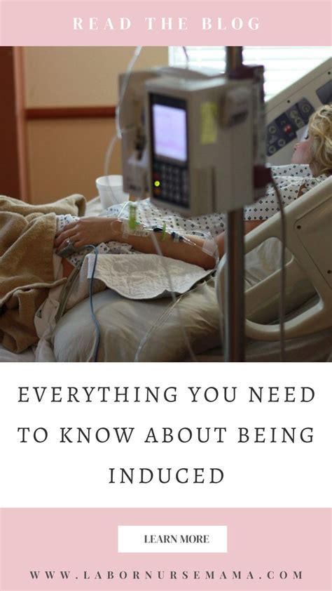 Everything You Need To Know About Being Induced Induce Labor Induction Labor Labor Nurse