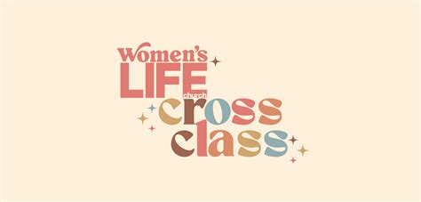 Womens Life Cross Class Life Church