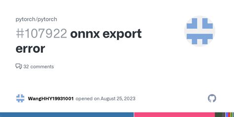 Onnx Export Error · Issue 107922 · Pytorchpytorch · Github