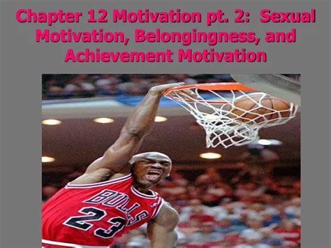 PPT Sexual Motivation And Achievement Goals In Human Behavior PowerPoint Presentation ID