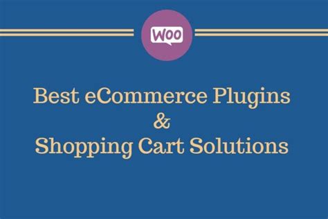 The Best Wordpress Ecommerce Plugins And Shopping Cart Solutions By