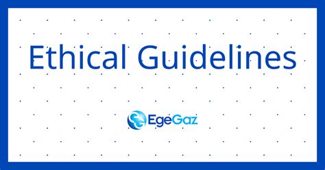 Ethical Guidelines Ethical Guidelines Egegaz