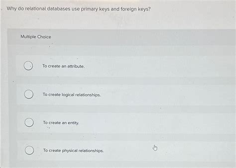 Solved Why Do Relational Databases Use Primary Keys And