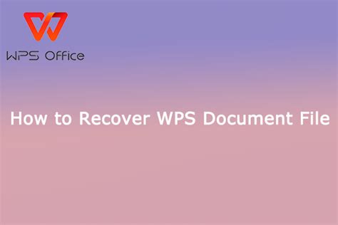 How To Recover Wps Document File In Windows 10
