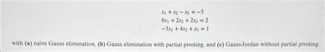 Solved X1 X2x3 36x1 2x2 2x3 23x1 4x2 X3 1 With A Naive Chegg
