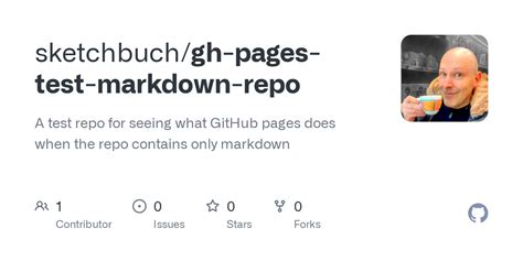 Github Sketchbuchgh Pages Test Markdown Repo A Test Repo For Seeing What Github Pages Does