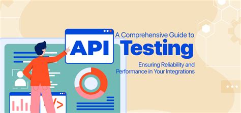 A Comprehensive Guide To Api Testing Ensuring Reliability And Performance In Your Integrations