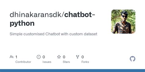 Github Dhinakaransdkchatbot Python Simple Customised Chatbot With Custom Dataset