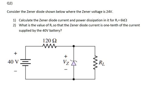 Solved Consider The Zener Diode Shown Below Where The Zener Voltage
