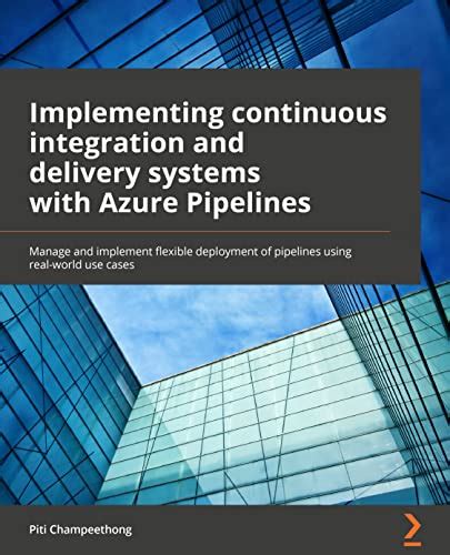 Implementing Continuous Integration And Delivery Systems