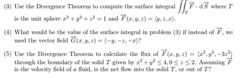 Solved 3 Use The Divergence Theorem To Compute The Surface