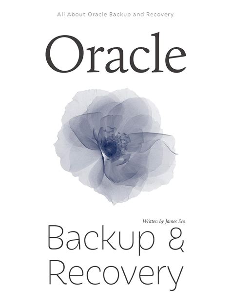 Oracle Backup And Recovery All About Oracle Backup And Recovery Ebook Seo James