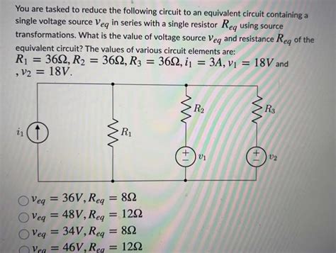 Solved You Are Tasked To Reduce The Following Circuit To An