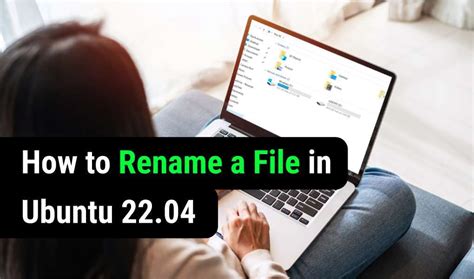 How To Rename A File On Ubuntu 2204 Greenwebpage Community