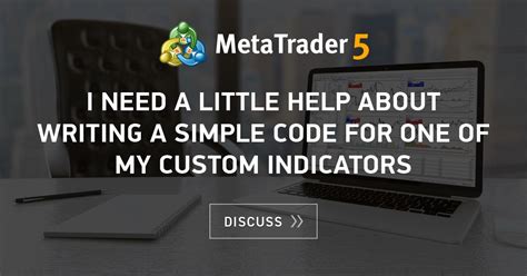 I Need A Little Help About Writing A Simple Code For One Of My Custom