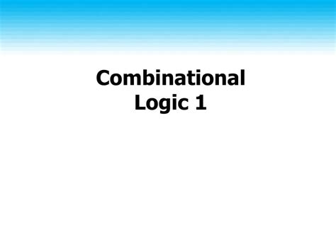 Ppt Combinational Logic 1 Powerpoint Presentation Free Download Id528101