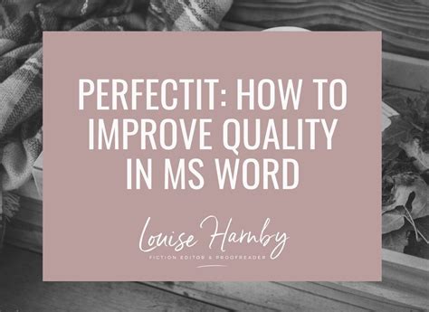 perfectit the best consistency checking word plugin louise harnby