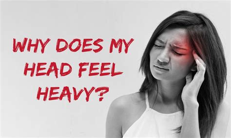 Why Does My Body Feel Heavy Healthteps