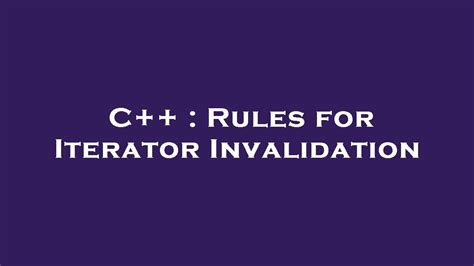 C Rules For Iterator Invalidation YouTube