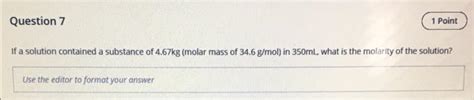 Solved Question 7 1 Point If A Solution Contained A