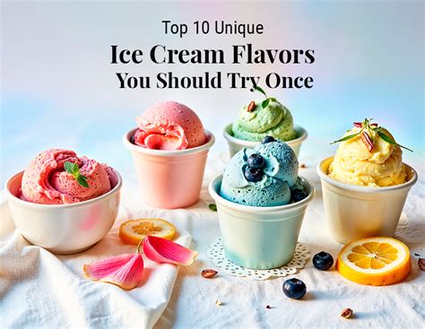 Top 10 Unique Ice Cream Flavors You Should Try Once The Harvays