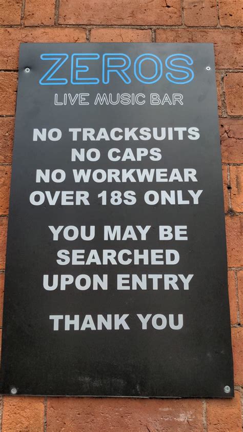 Zeros Bar Please Be Aware Of Our Dress Code We Do Not Facebook