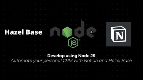 Automate Your Personal Crm With Notion And Hazel Base Devdojo