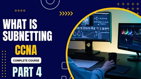 What Is Subnetting Importance Of Subnetting Ccna Complete Course Part 4 Fx Tech Planet