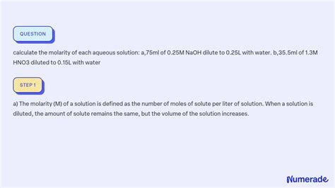 Solved Calculate The Molarity Of Each Aqueous Solution A 75ml Of 0 25m Naoh Dilute To 0 25l