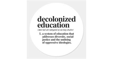 Decolonized Education Definition Classic Round Sticker Zazzle