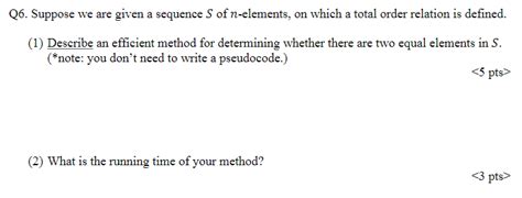 Solved Q Suppose We Are Given A Sequence S Of N Elements Chegg Com