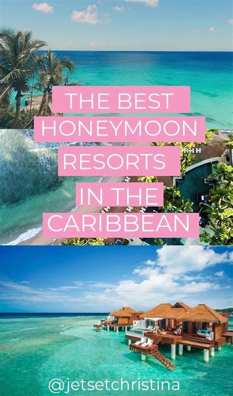 The Best Resorts For A Honeymoon In The Caribbean Best Honeymoon