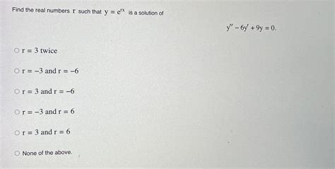 solved find the real numbers r ﻿such that y erx ﻿is a