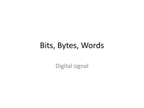 Ppt Bits Bytes Words Powerpoint Presentation Free Download Id1860901