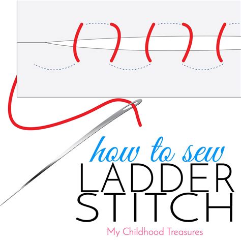 Ladder Stitchslip Stitch How To Do Invisible Stitching Treasurie