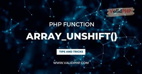 Arrayunshift Is A Built In Php Function That Is Used To Add One Or More Elements To The