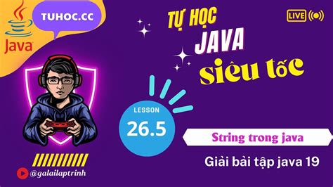265 Giải Bài Tập String Java 19 Kiểu Dữ Liệu String Trong Java Youtube