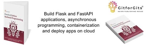 Practical Python Backend Programming Build Flask And Fastapi Applications Asynchronous