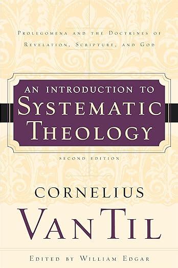 Introduction To Systematic Theology Prolegomena And The Doctrines Of Revelation Scripture And