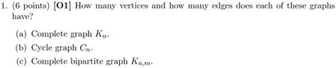 1 6 points [o1] how many vertices and how many edges does each of