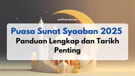 Puasa Sunat Syaaban 2025 Panduan Lengkap Dan Tarikh Penting