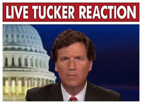 Live Tucker Reaction Know Your Meme