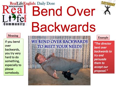 Bend Over Backwards RealLife English
