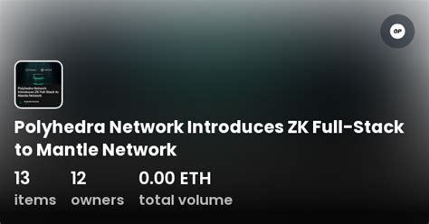 Polyhedra Network Introduces Zk Full Stack To Mantle Network
