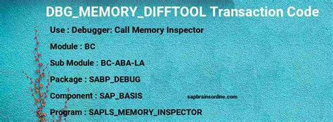 DBG MEMORY DIFFTOOL SAP Tcode For Debugger Call Memory Inspector