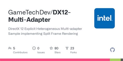 GitHub GameTechDev DX Multi Adapter DirectX Explicit Heterogeneous Multi Adapter Sample