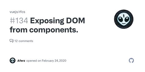 Exposing Dom From Components · Issue 134 · Vuejsrfcs · Github
