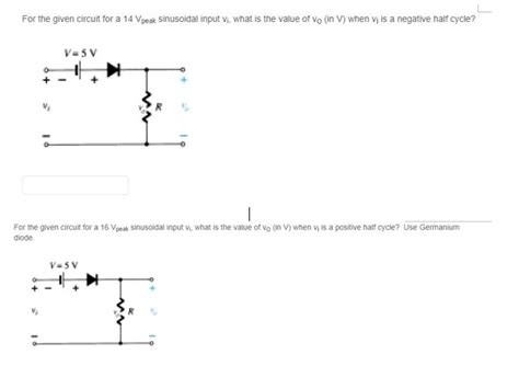 solved for the given circuit for a 14 vpeak sinusoidal input