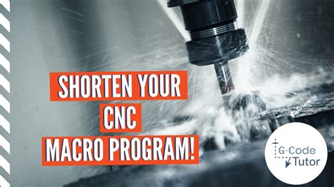 Shorten Your G Code Using A While Loop Cnc Macro Programming Tutorial Youtube