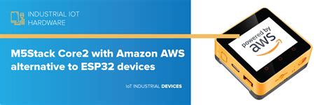 m5stack core2 with amazon web services alternative to esp32 devices